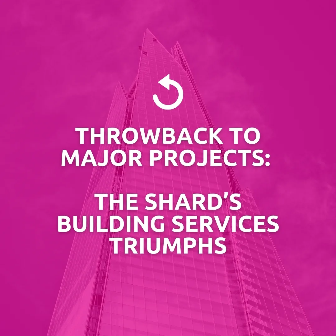 The Shard’s Building Services Triumphs - PDA